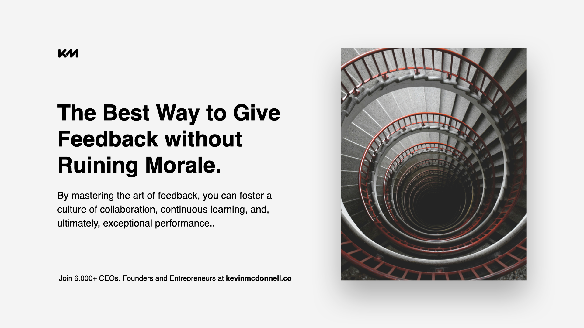 The Best Way to Give Feedback without Ruining Morale - Kevin McDonnell - The CEO Coach